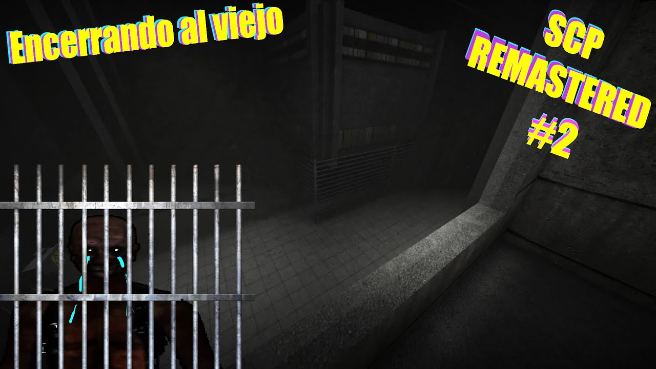 SCP REMASTERED 2# encerramos al viejo - YouTube