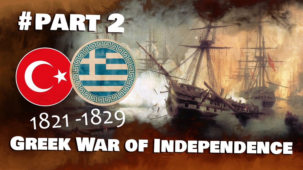 Greek War of Independence, Greek Revolution of 1821 - 1829. Part 2 ...