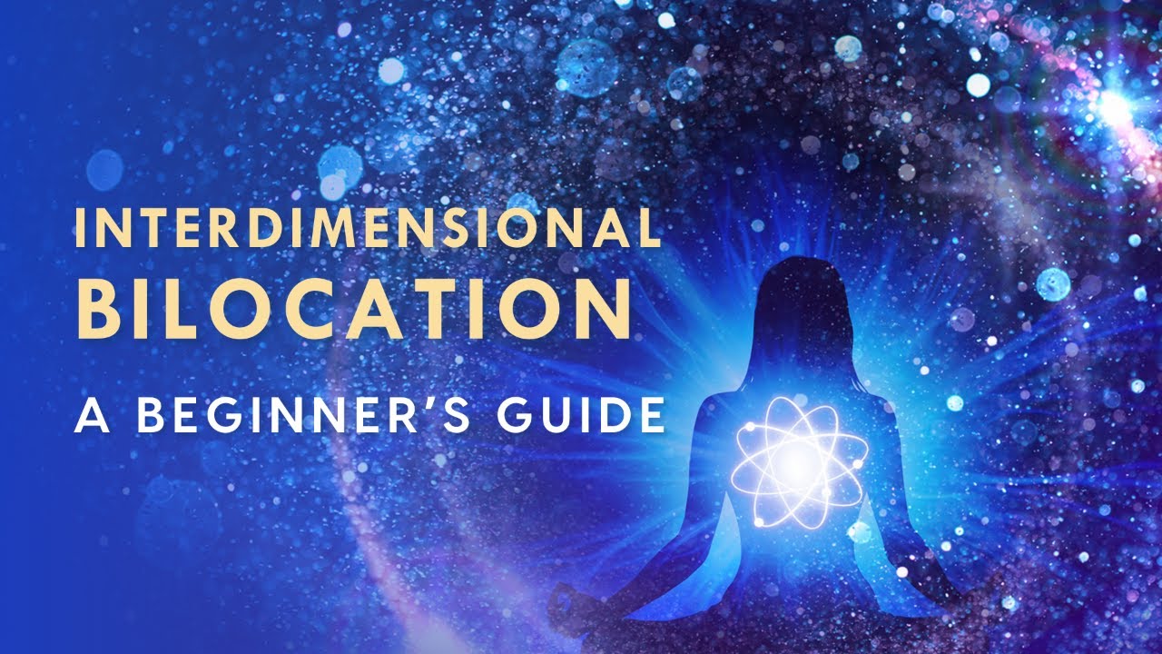 Interdimensional Bilocation: A Beginner's Guide - YouTube