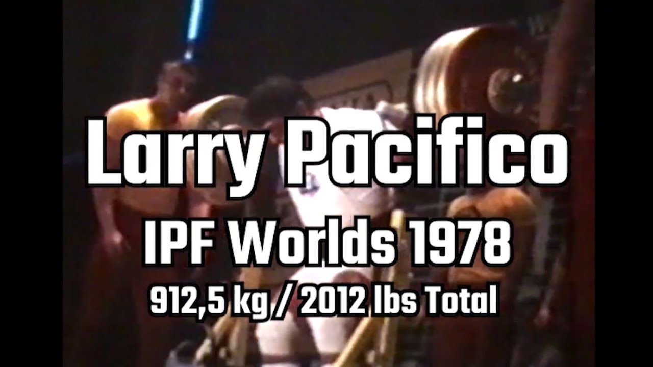 Larry Pacifico | IPF World Champion 100 kg / 220 lbs in 1978 - YouTube