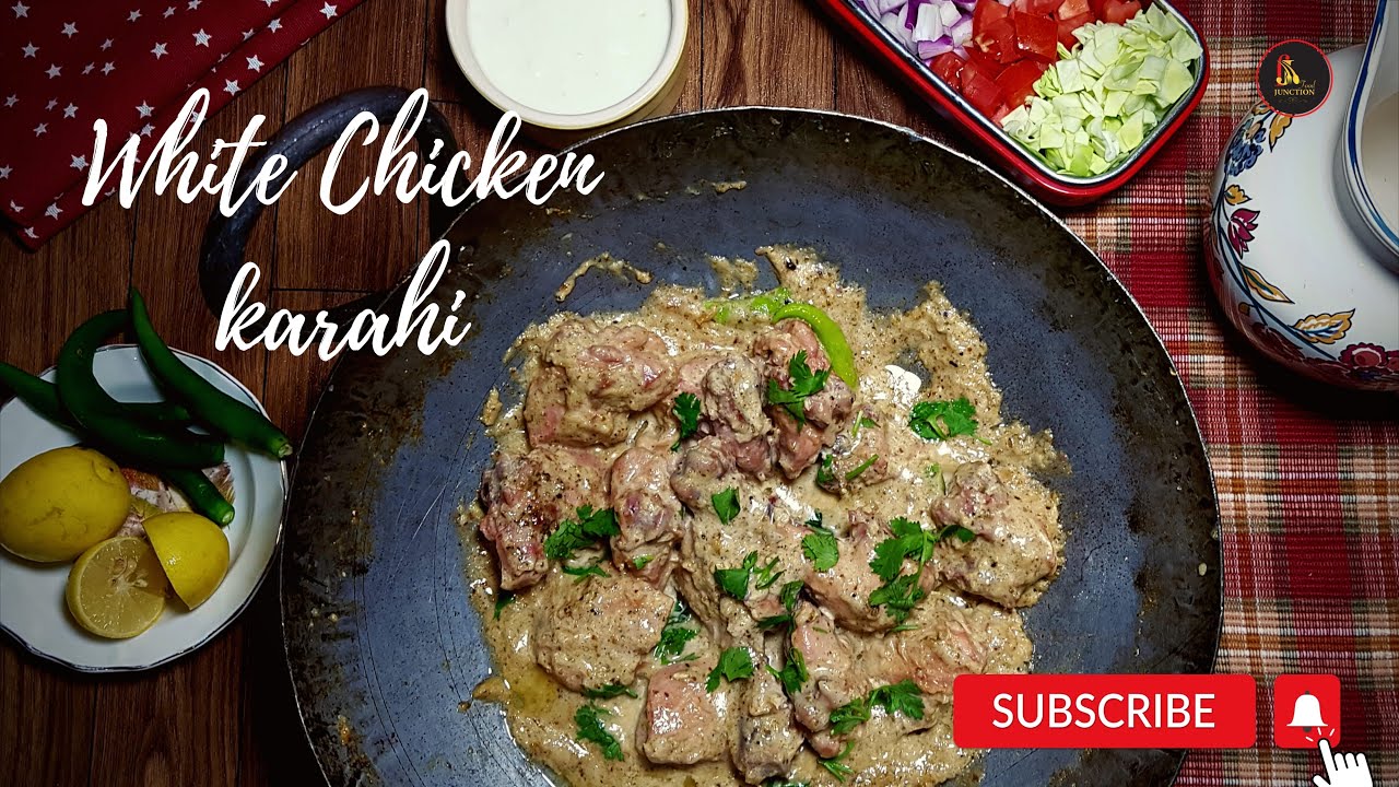 Chicken White Karahi | White Chicken Karahi by Food Junction - YouTube