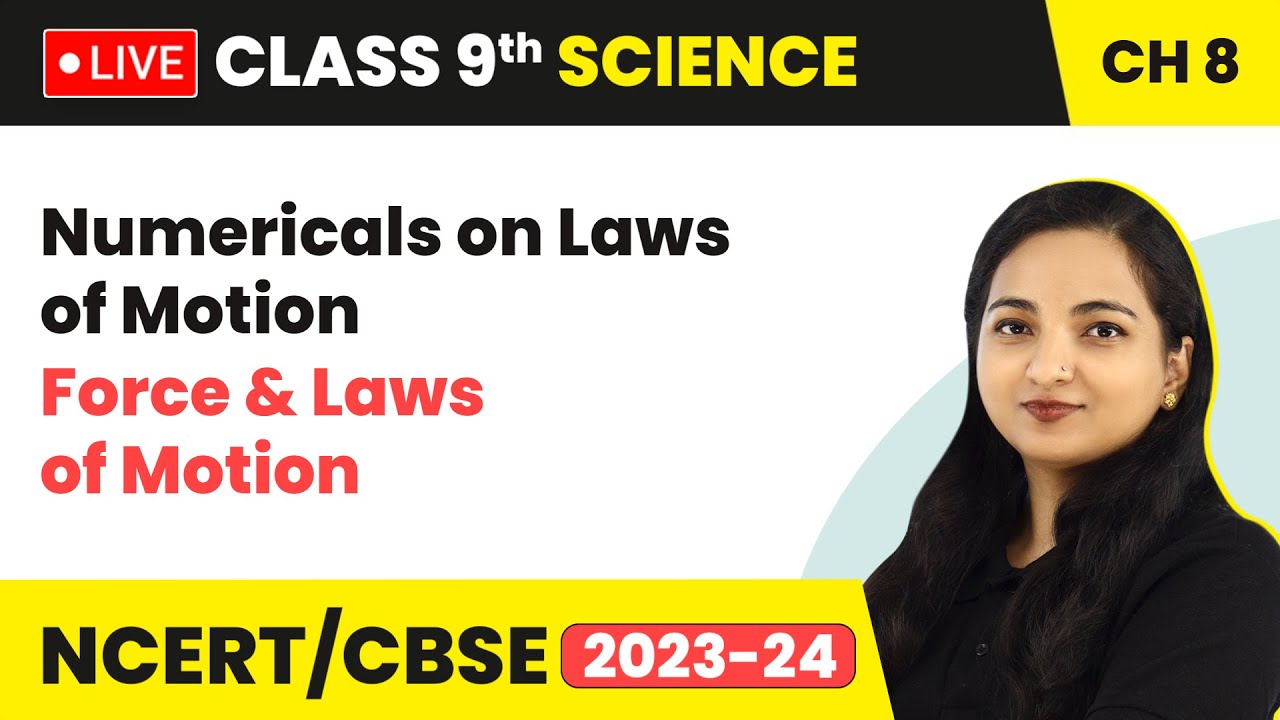 Numericals on Laws of Motion - Force and Laws of Motion | Class 9 ...