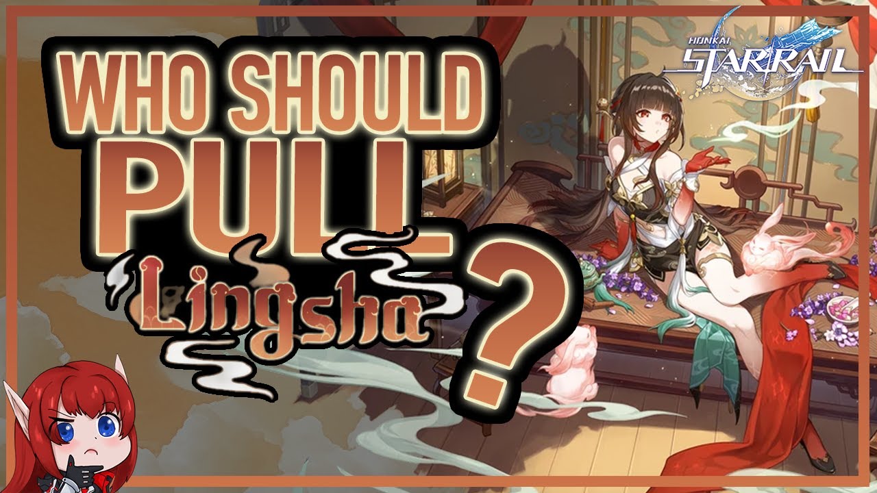 Why should you Pull Lingsha? | Honkai: Star Rail - YouTube
