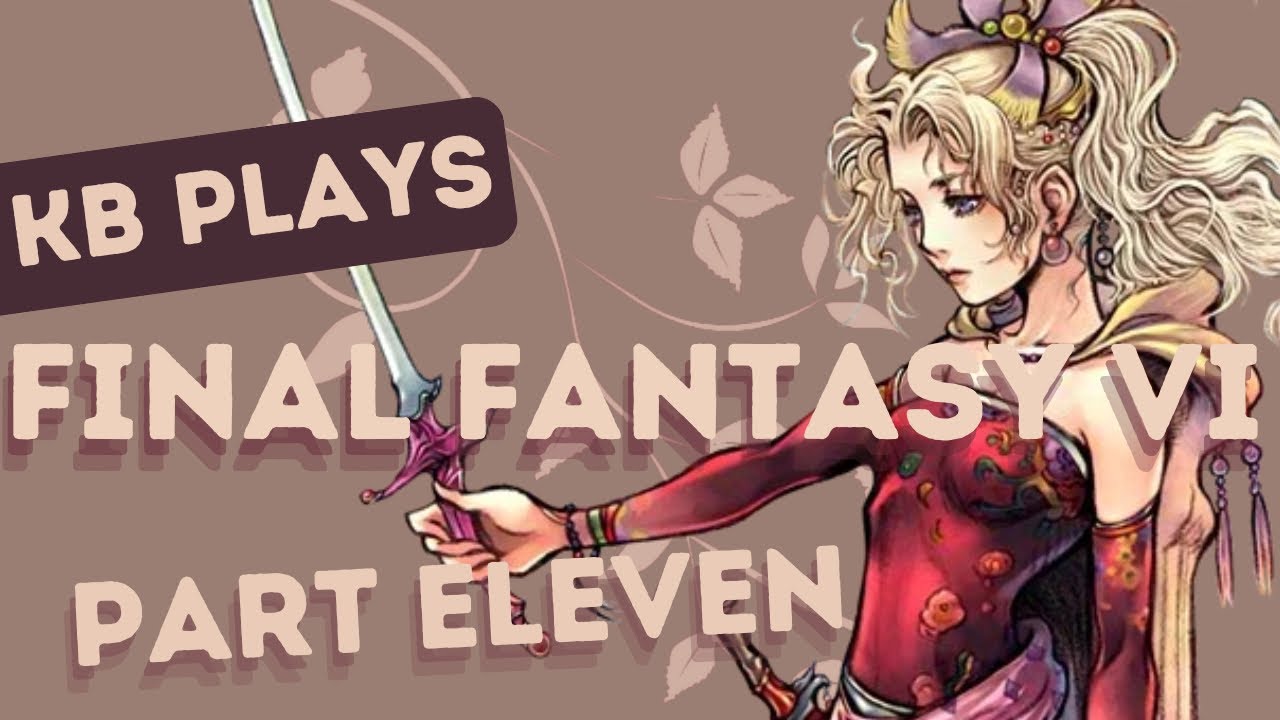 KB's First Final Fantasy! [Part Eleven] - YouTube