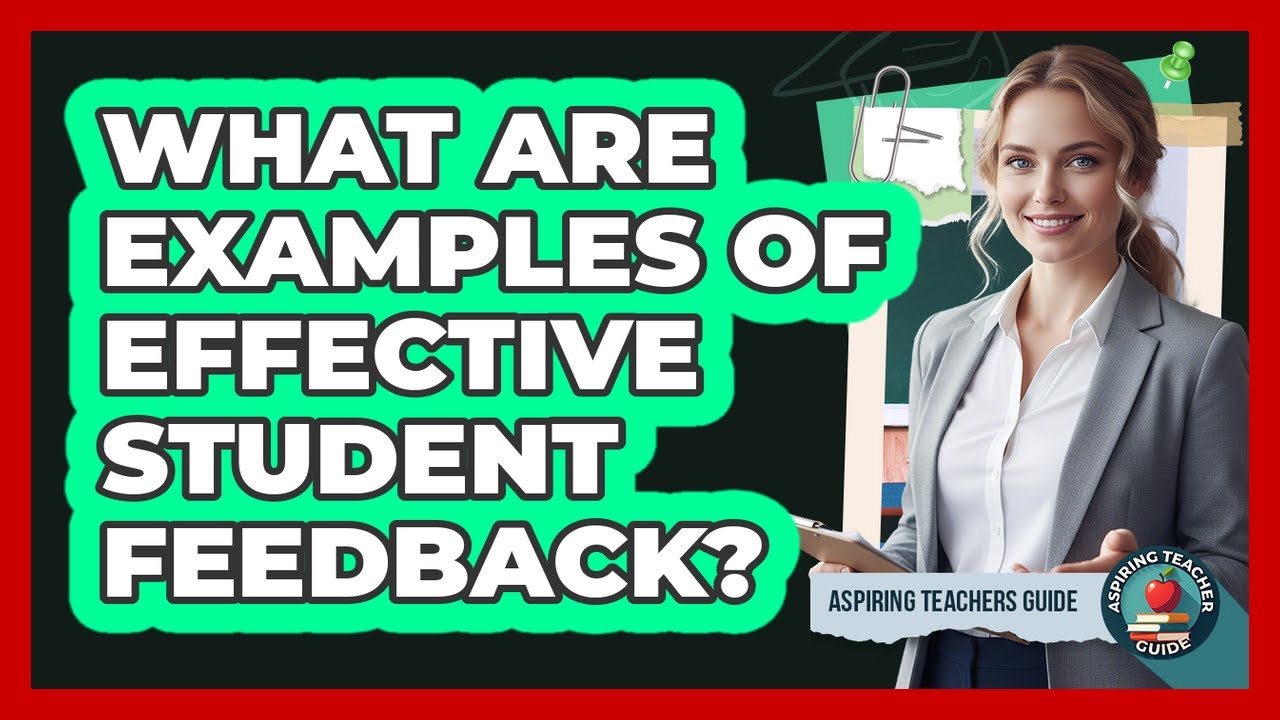 What Are Examples of Effective Student Feedback? - YouTube