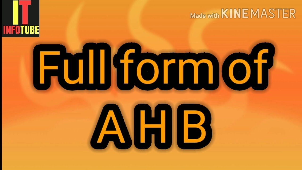 Full form of AHB | what is ahb - YouTube