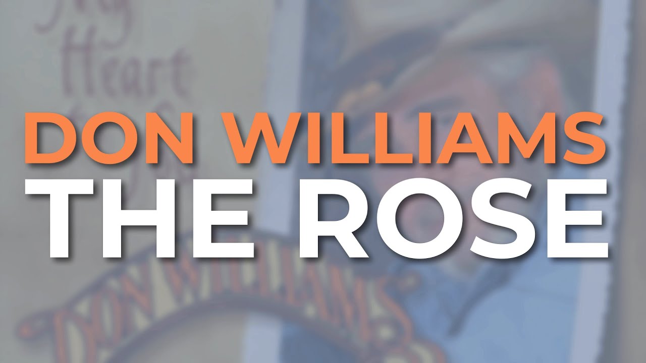 Don Williams - The Rose (Official Audio) - YouTube