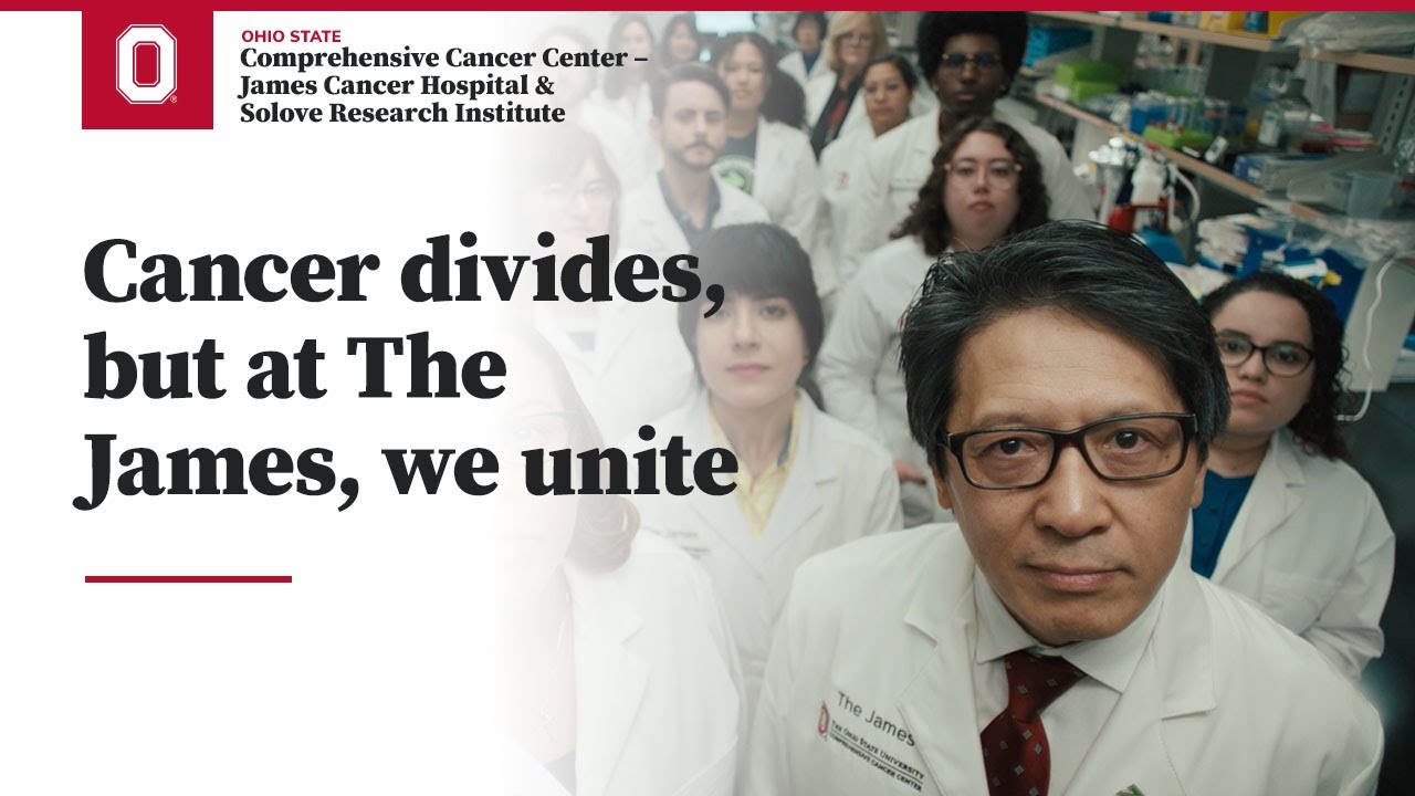 The James at Ohio State: cancer divides, but we unite | OSUCCC – James ...