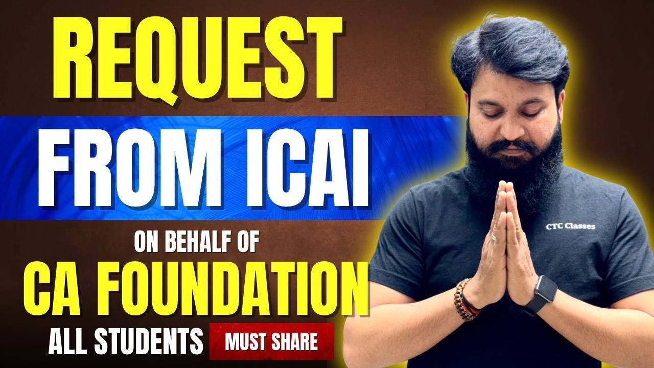 🔴REQUEST from ICAI 🙏I CA Foundation Students I MUST WATCH I #CTCClasses ...