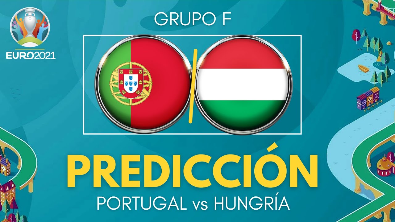 PORTUGAL vs HUNGRÍA | Eurocopa 2021 - Previa, Predicción y Pronósticos ...