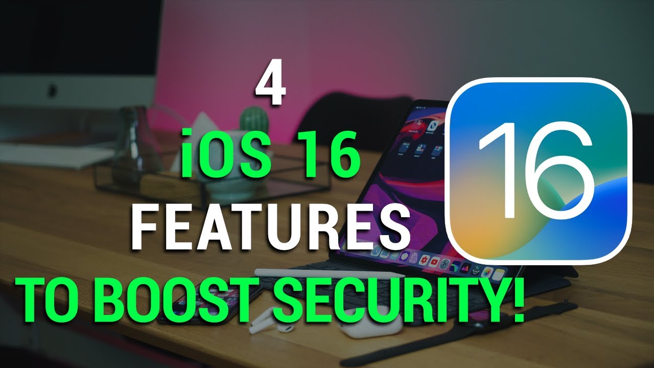4 iOS 16 Features That Will Make Your Device More Secure Than Ever ...