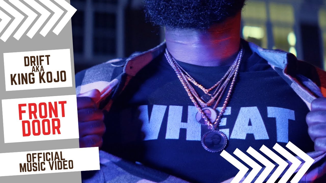 Drift AKA King Kojo - Front Door OFFICIAL Music Video - YouTube