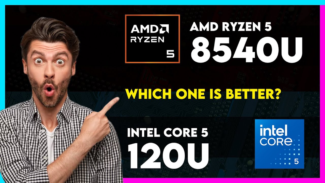 AMD Ryzen 5 8540U vs Intel Core 5 120U Comparison - YouTube