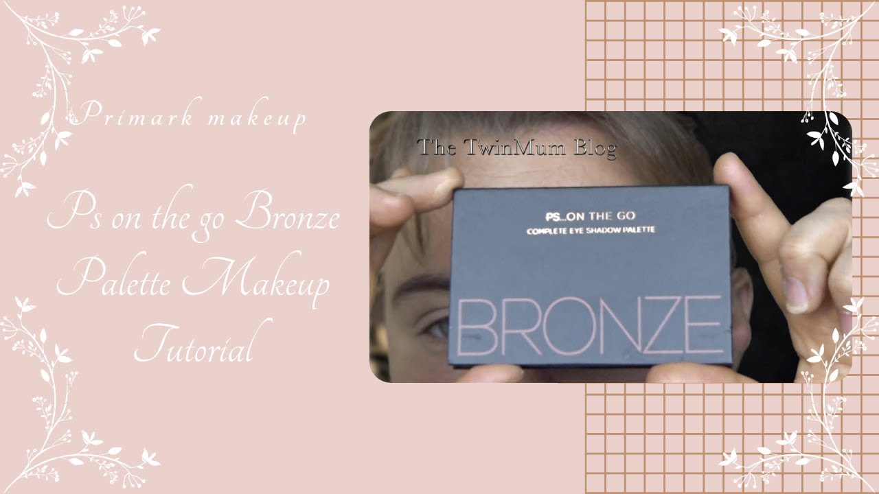 Primark Makeup 2021 Ps On The Go Bronze Palette makeup tutorial - YouTube