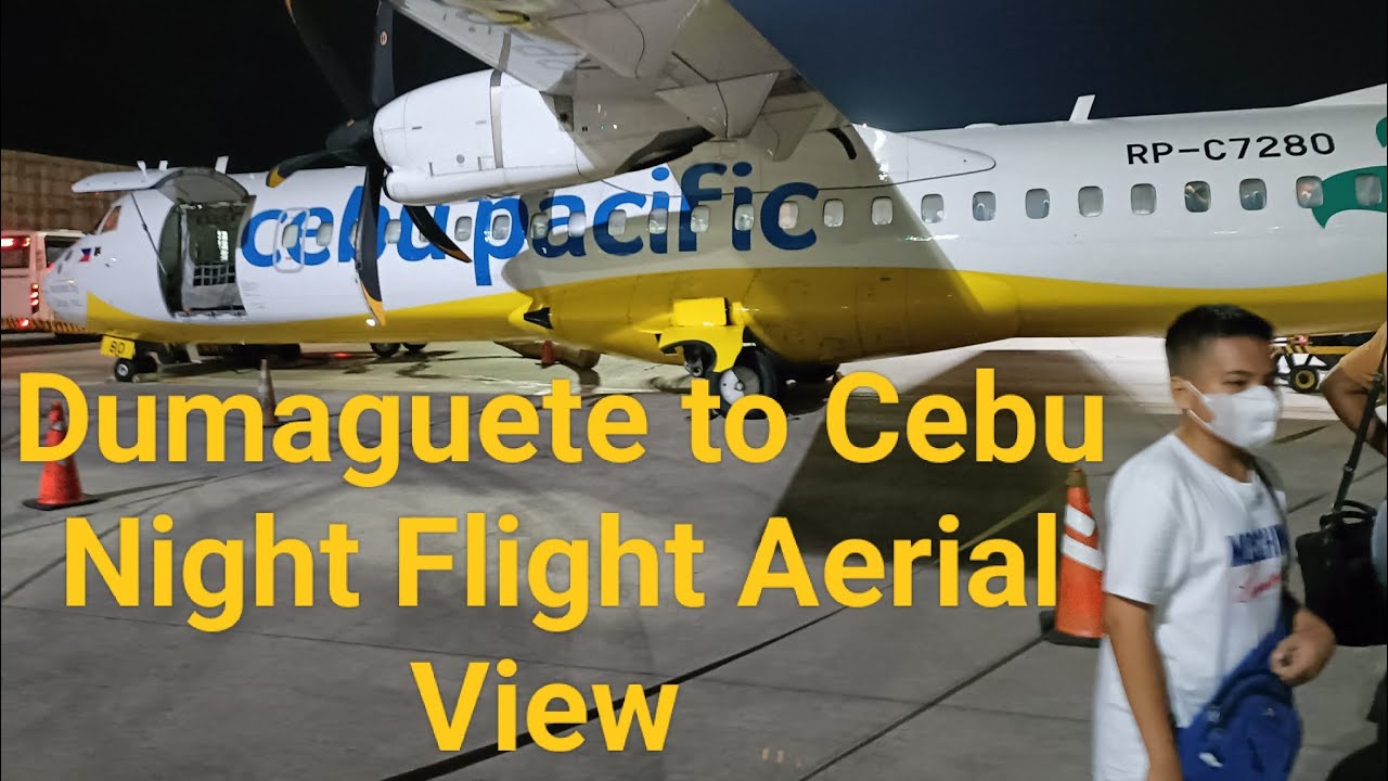 Cebu Pacific Night Flight Dumaguete to Cebu - YouTube