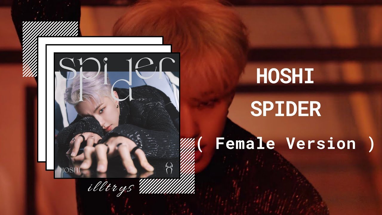 HOSHI (호시) - Spider (Female Version) - YouTube