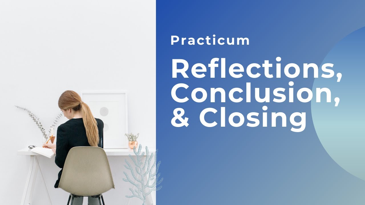 Reflection, Conclusion, and Closing - YouTube