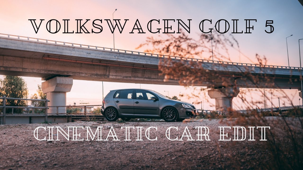 Volkswagen Golf 5 | Cinematic car edit | Shot on Nikon D750 - YouTube