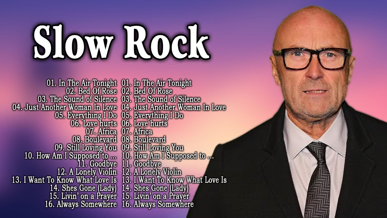 Top 20 Slow Rock Song Hits - Phil Collins, Bon Jovi, Disturbed, Bryan ...