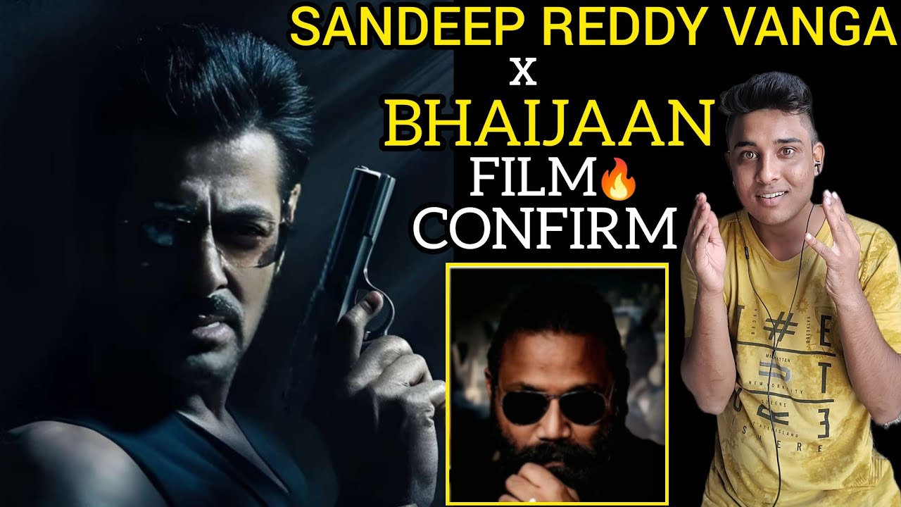Salman Khan X Sandeep Reddy Vanga Film 200% Confirm | Salman Khan Next ...