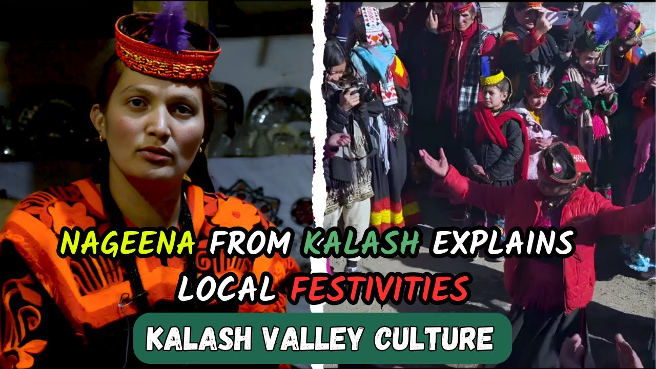 Nageena from Kalash Explains Local Festivities | Kalash Valley Culture ...
