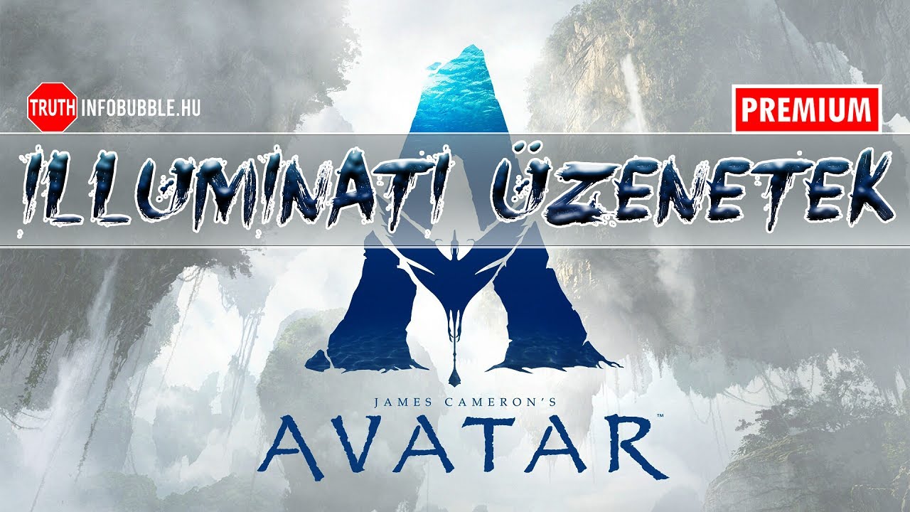 AVATAR 2 - ILLUMINATI ÜZENETEK - YouTube