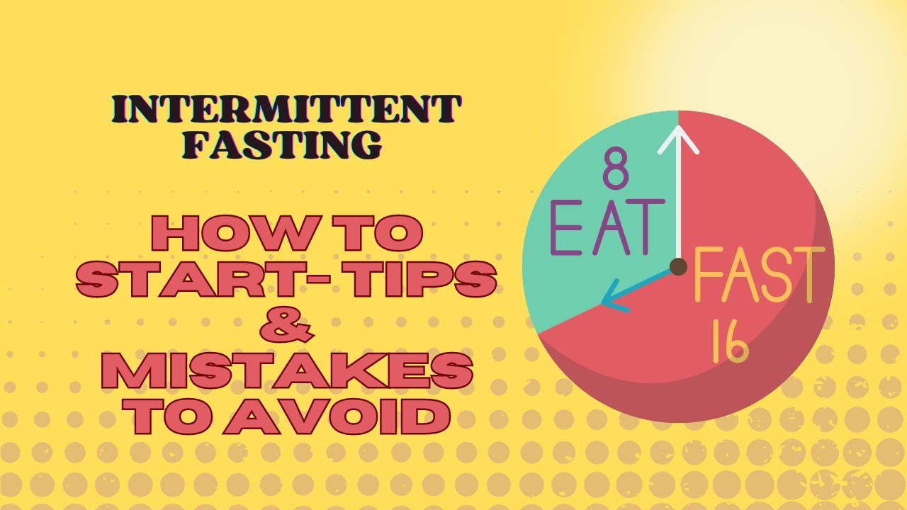 How to Start Intermittent Fasting -Tips & Common Mistakes - YouTube