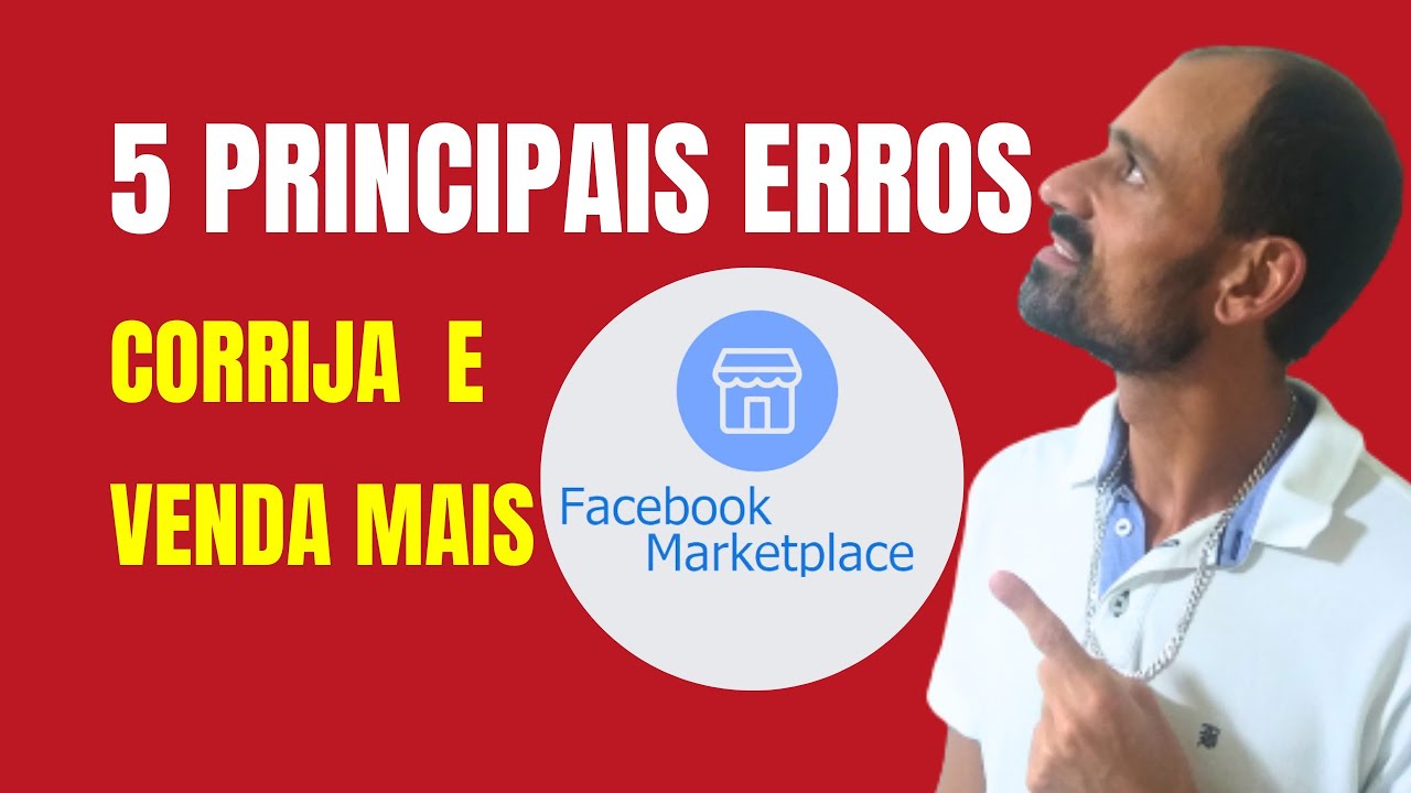 Facebook Marketplace: Principais Erros nas Vendas no Marketplace ...