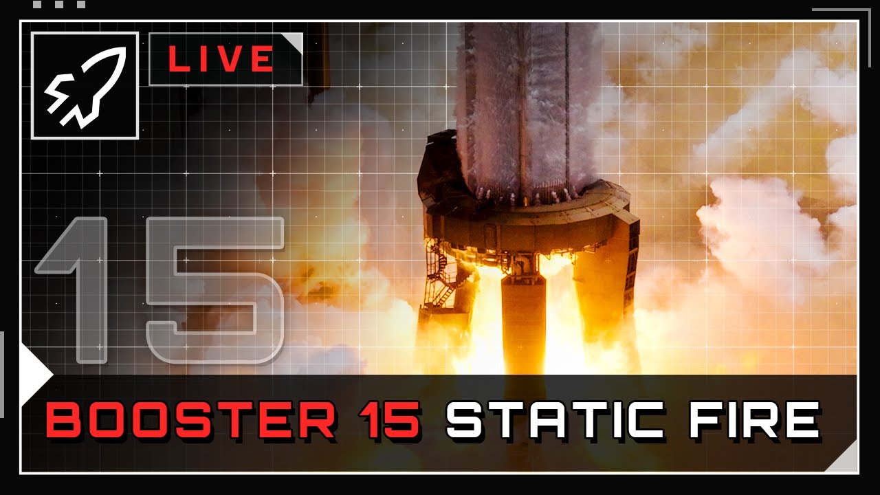 WATCH LIVE - Superheavy Booster 15 Static Fire Test - LabPadre Space ...