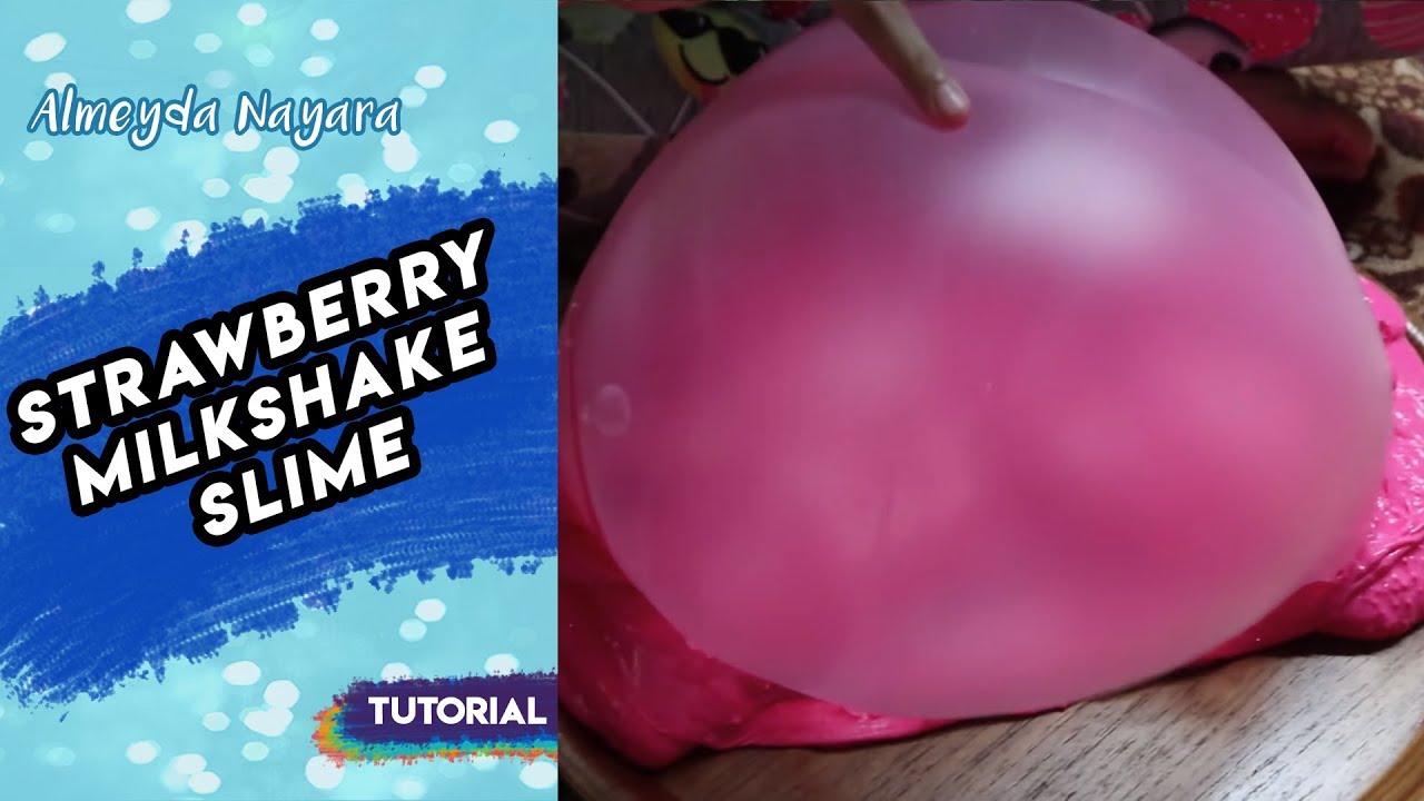Tutorial Strawberry Milkshake Slime ala Naya - YouTube