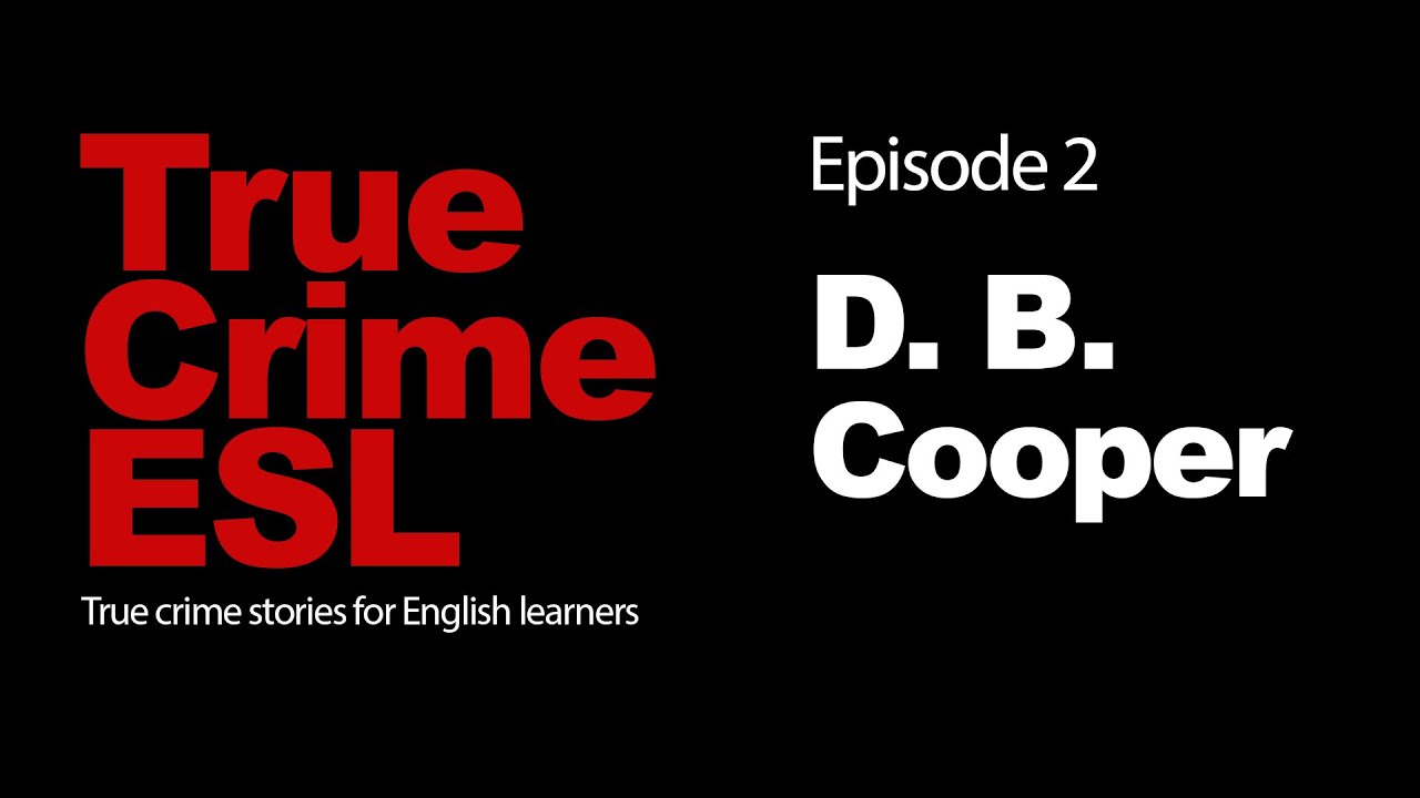 Learn British English through true crime stories - ESL podcast ...
