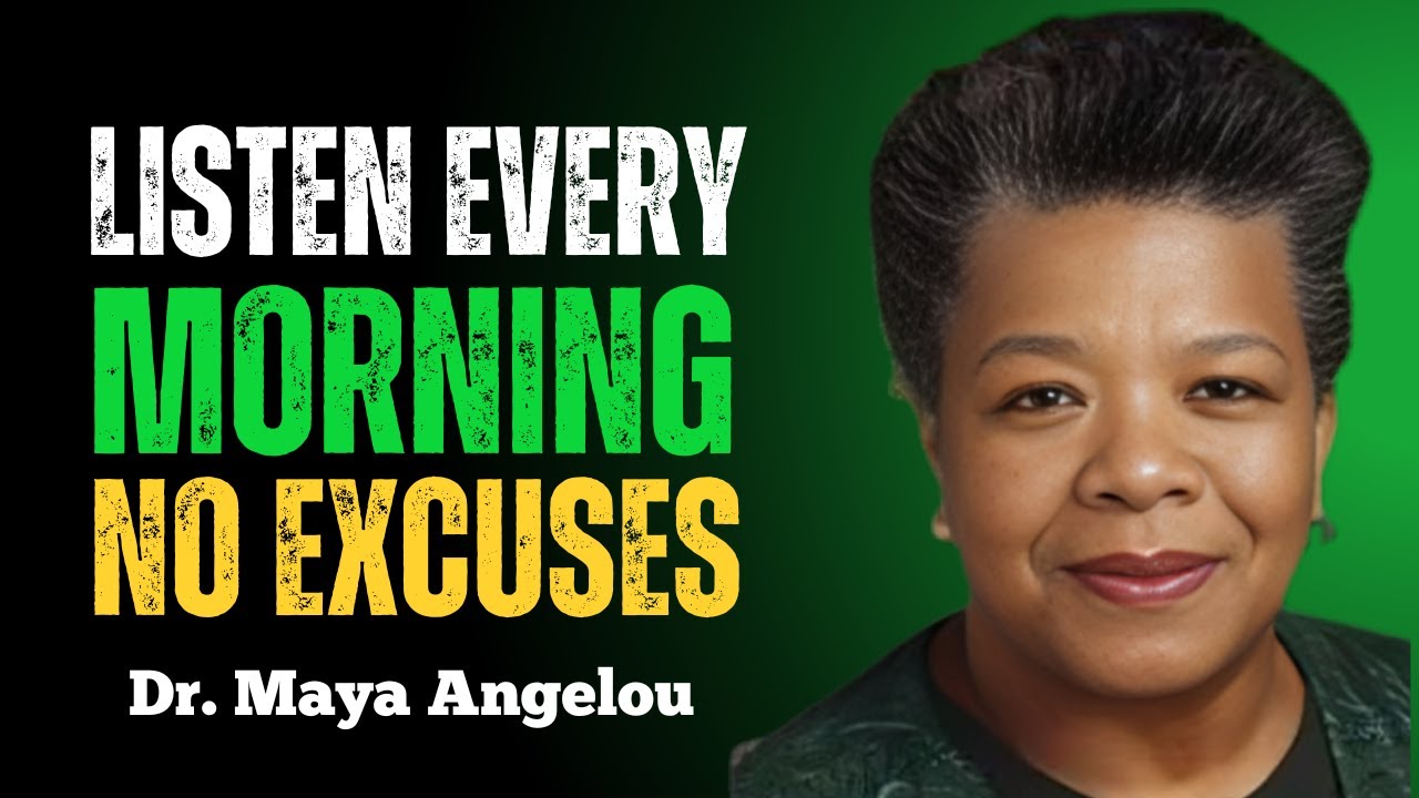 Listen Every Morning No excuses Dr. Maya Angelou Speech - YouTube