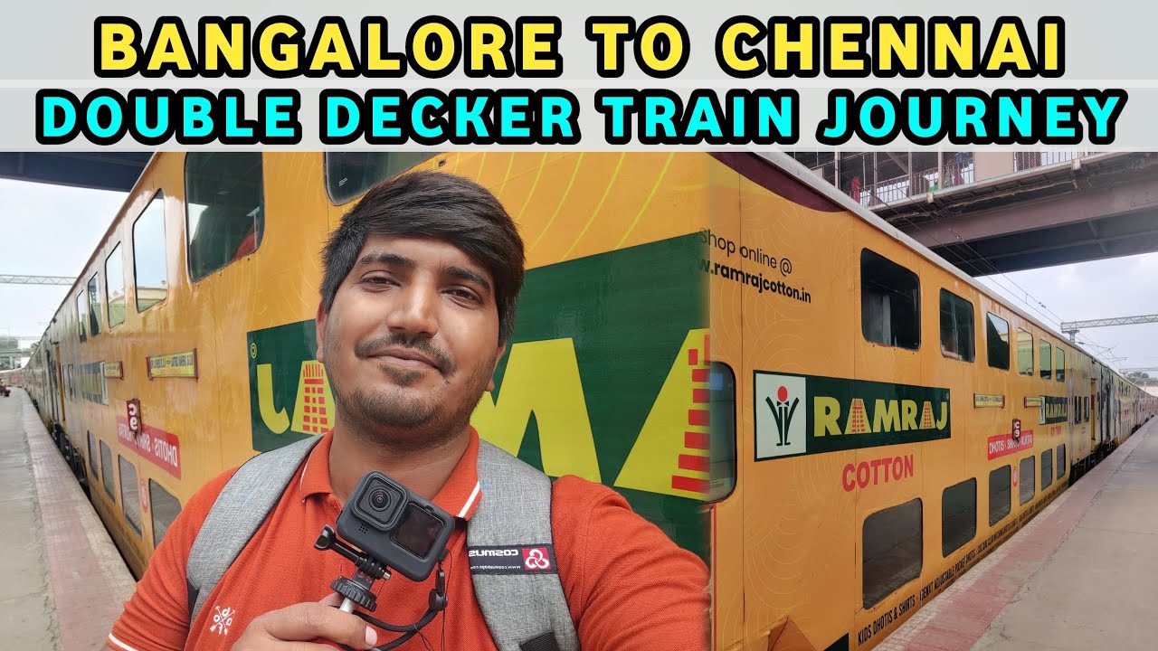 Bangalore To Chennai Double Decker Train | Bangalore To Chennai Train ...