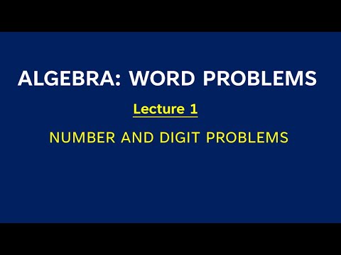 ALGEBRA: WORD PROBLEMS | Lecture 1: Number and Digit Problems - YouTube
