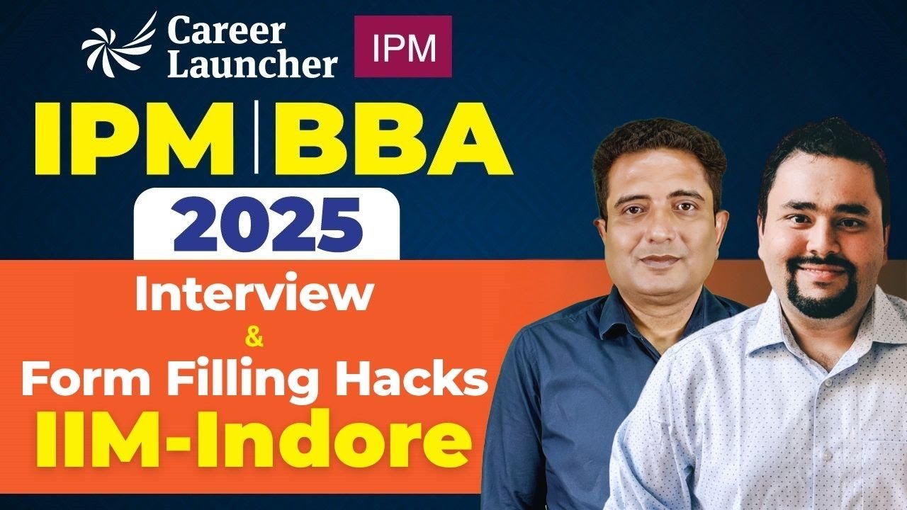 IPM 2025 Interview Prep & Form Filling Hack - IIM Indore | Career ...