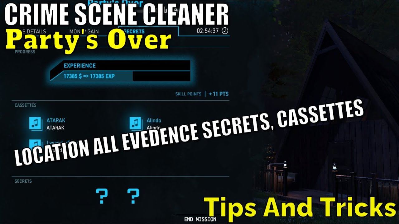Crime Scene Cleaner,Party's Over,Tips And Tricks, Location All Evedence ...