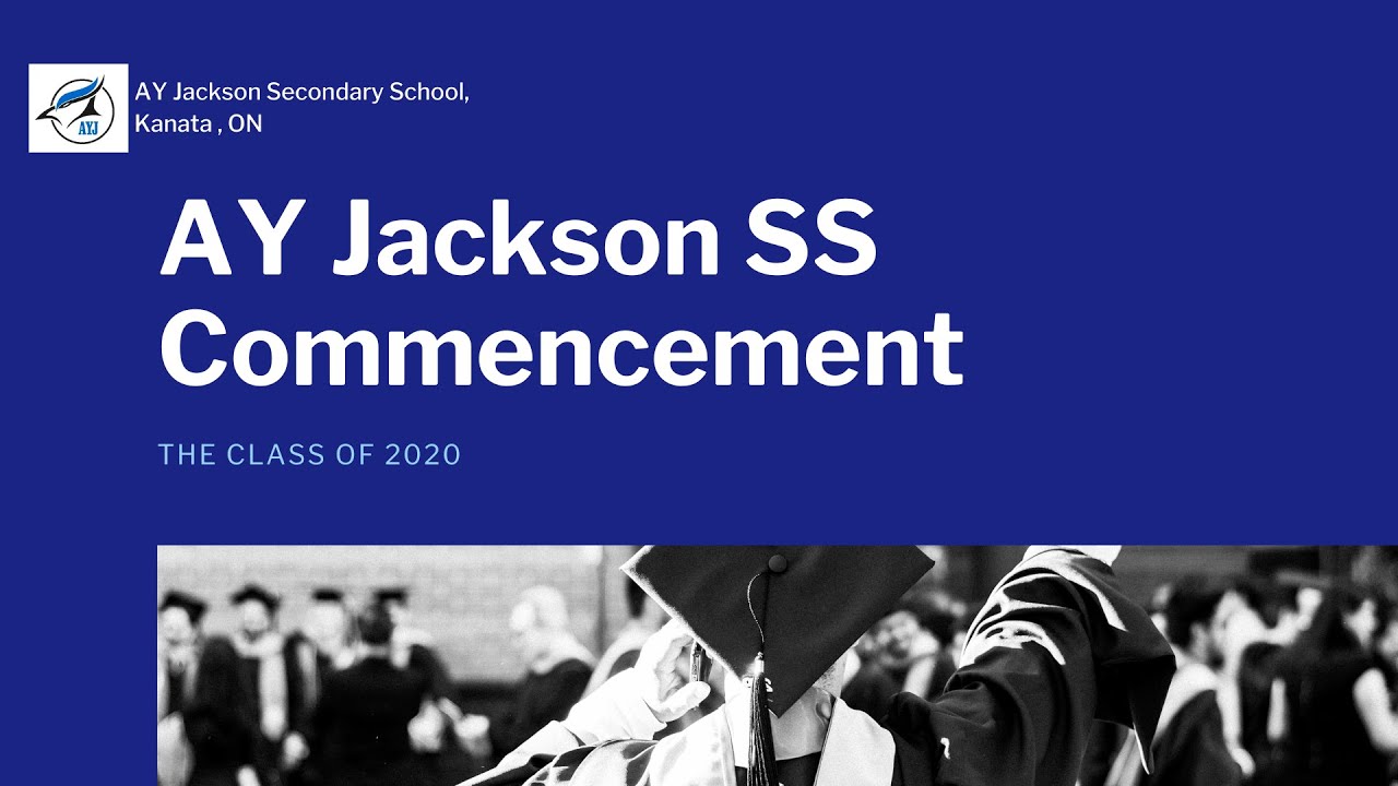 A.Y. Jackson Secondary School - Virtual Commencement 2020 - YouTube