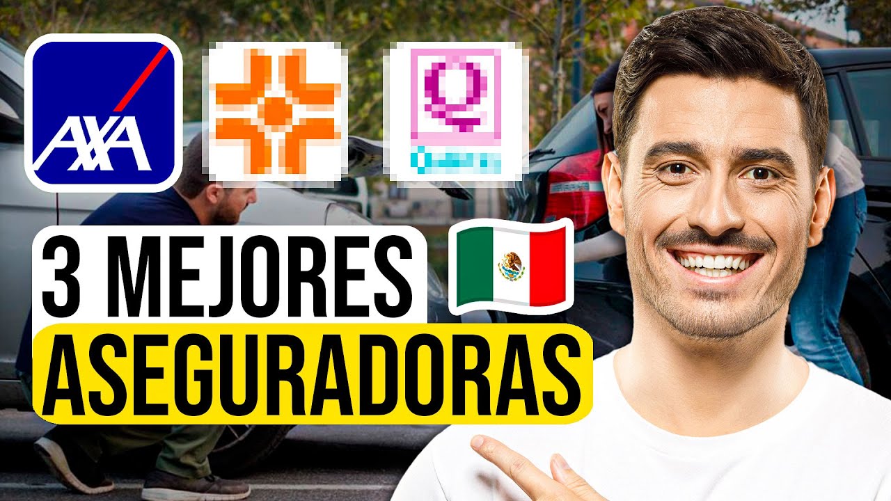 3 MEJORES ASEGURADORAS de AUTOS en México (2025) | 3 Mejores Seguros para Auto en Mexico - YouTube