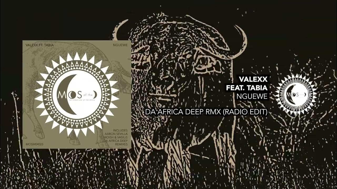 Valexx | Tabia | Nguewe | Da Africa Deep Remix | Radio Edit - YouTube