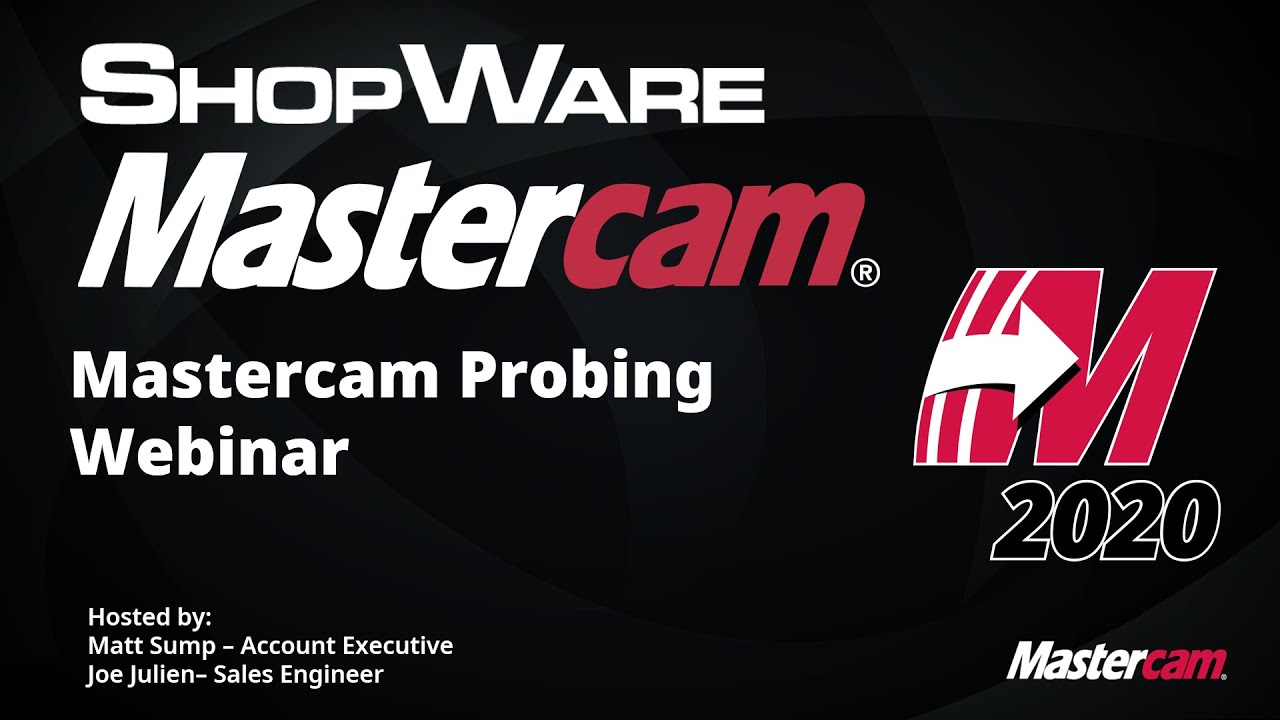 Mastercam 2020 Productivity+ Probing Overview Webinar - YouTube