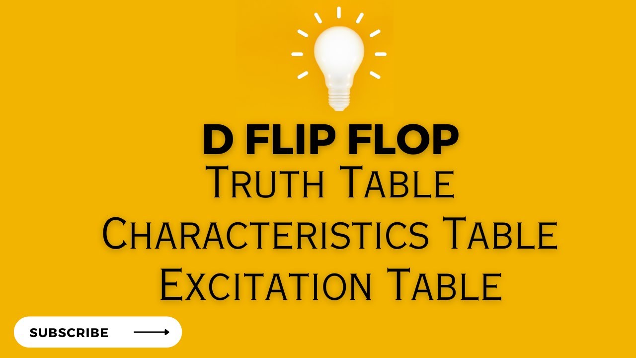 D Flip Flop | Truth Table | Characteristic Table | Excitation Table # ...