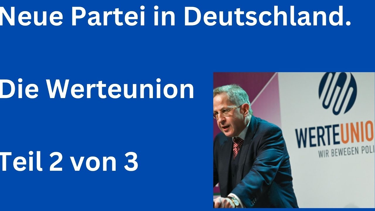 Eine neue Partei in Deutschland. Die Werteunion Teil 2 von 3 - YouTube