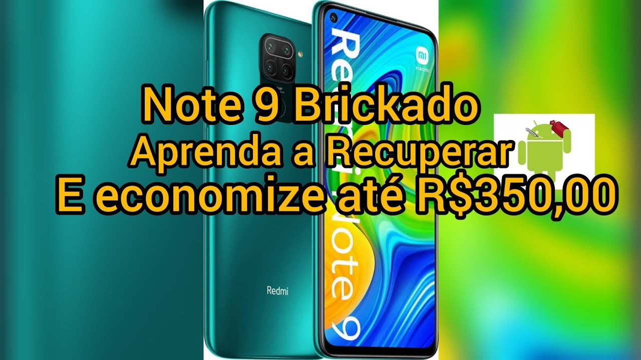 Redmi note 9 brickado, como instalar ROM note 9 quando não aparece modo ...