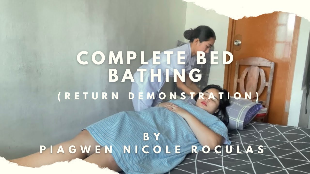 COMPLETE BED BATHING (Return Demonstration) - YouTube