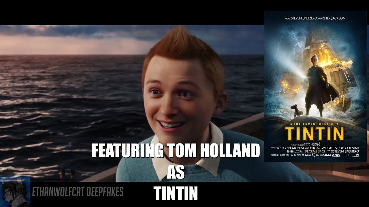 [DEEPFAKE] Tom Holland as Tintin in The Secret of the Unicorn (English ...