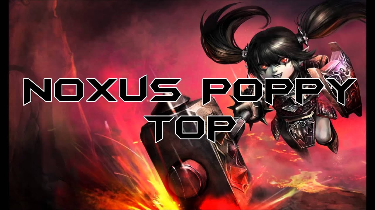 League of Legends - Noxus Poppy Top - Full Gameplay - Games with ...