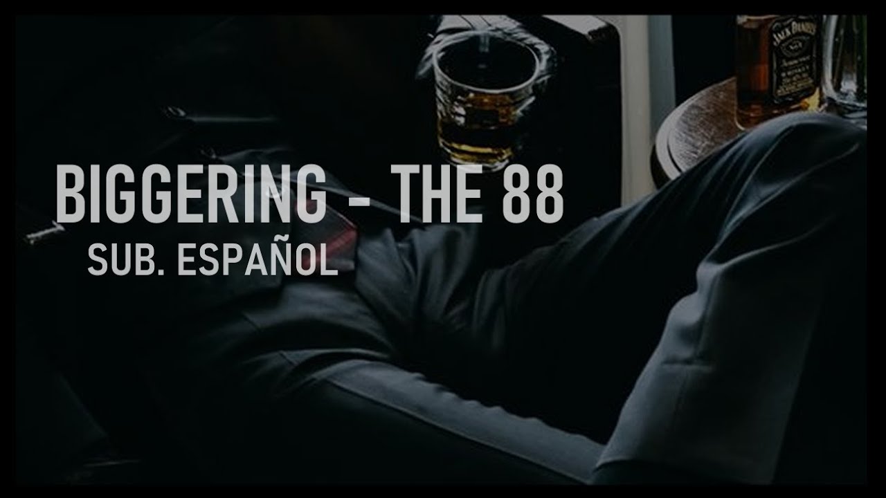 Biggering - The 88 || Sub. Español - YouTube