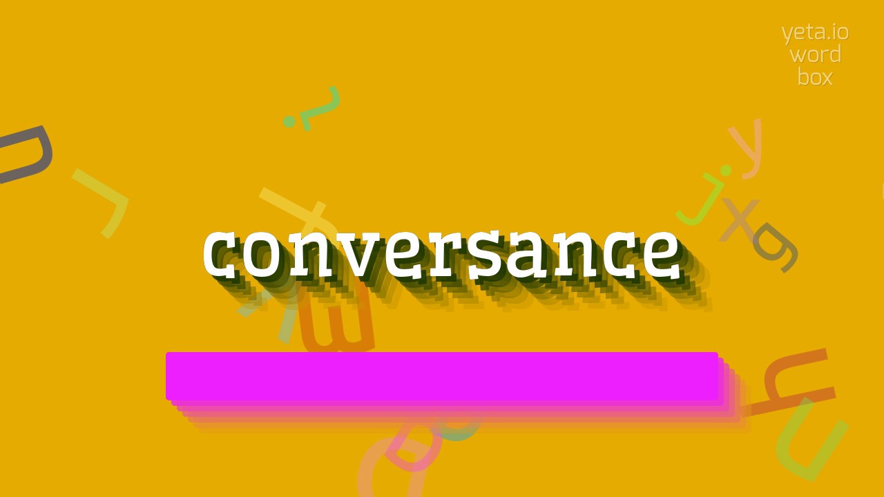 How to say "conversance"! (High Quality Voices) - YouTube