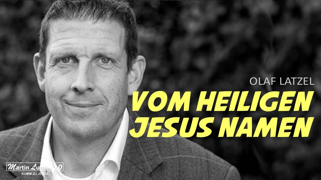 Olaf Latzel - Vom heiligen Jesus Namen - YouTube