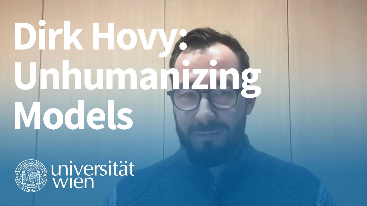 Dirk Hovy: Unhumanizing Models. Why we Need to Change how We Think ...